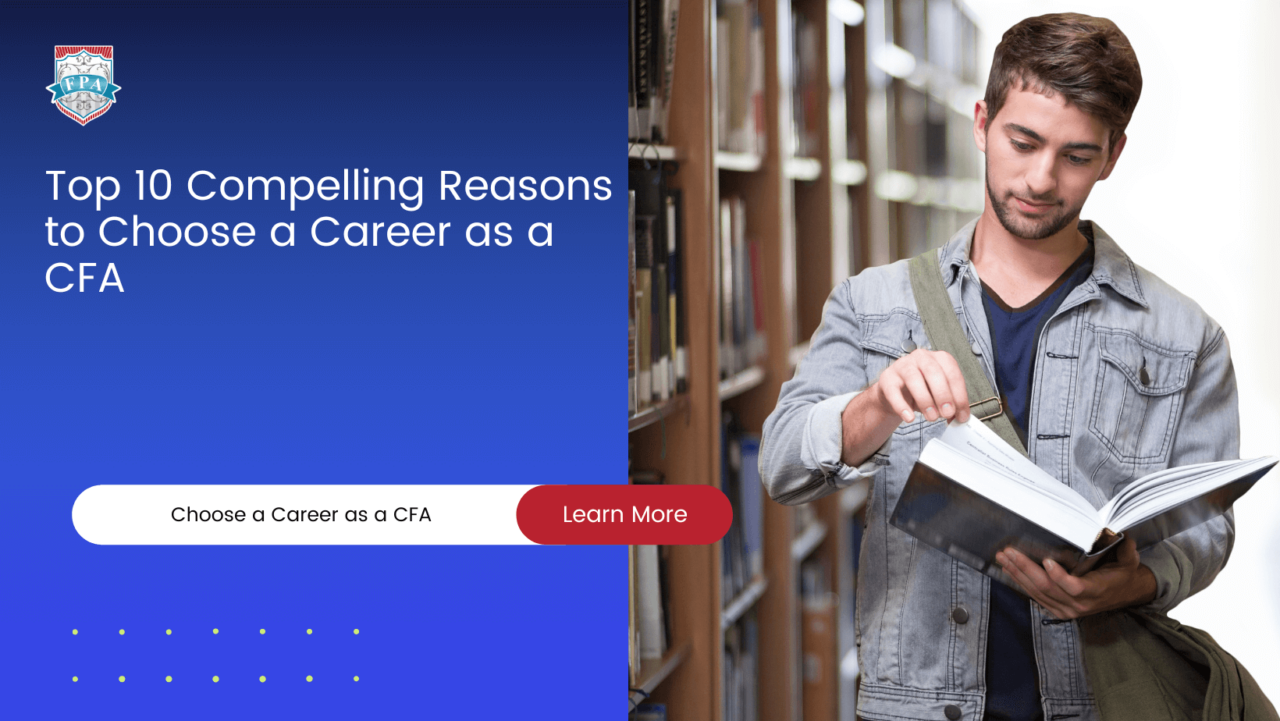 Top 10 Compelling Reasons to Choose a Career as a CFA