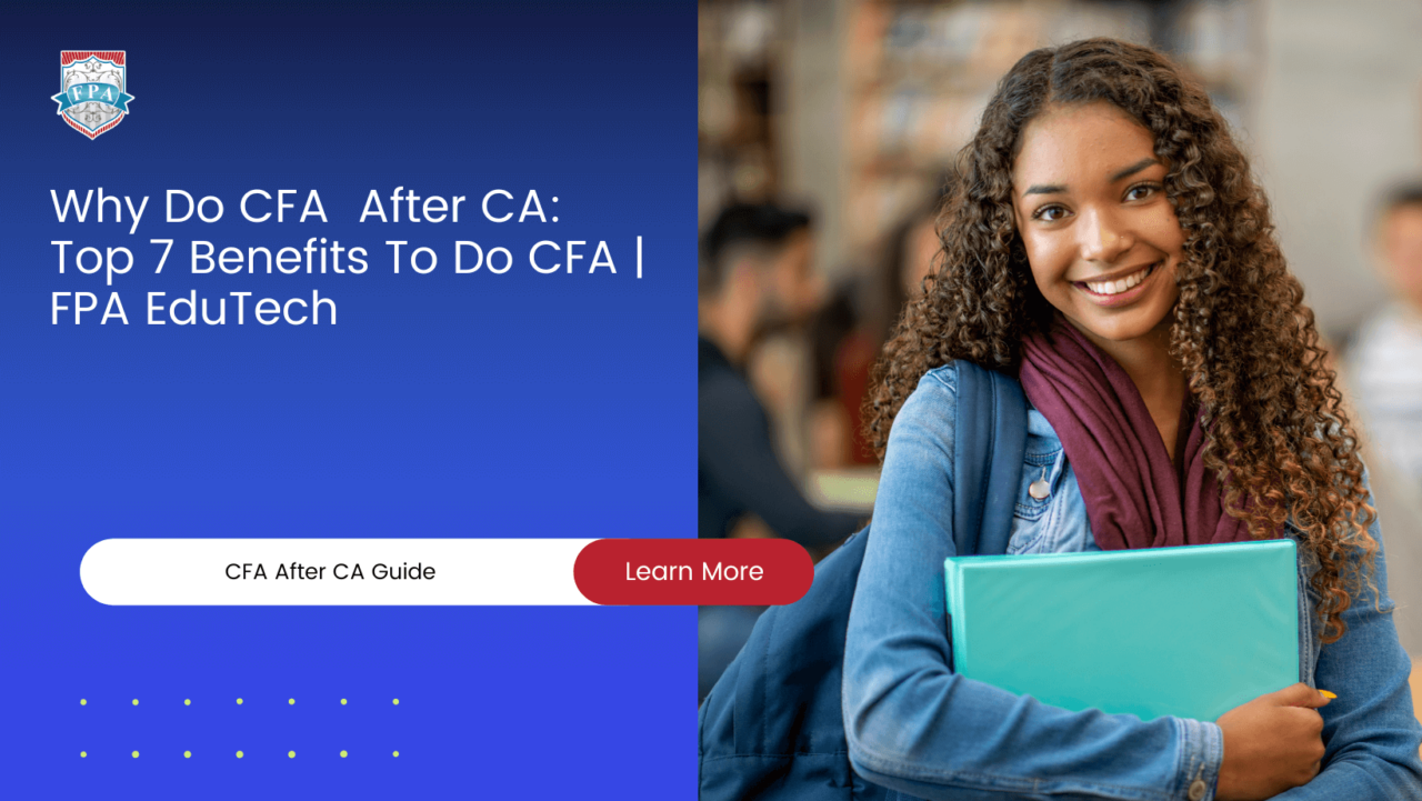 Why Do CFA After CA: Top 7 Benefits To Do CFA | FPA EduTech