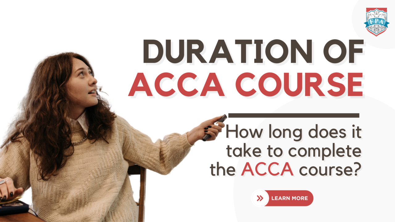 Duration of ACCA Course: How Long Does It Take to Complete ACCA?