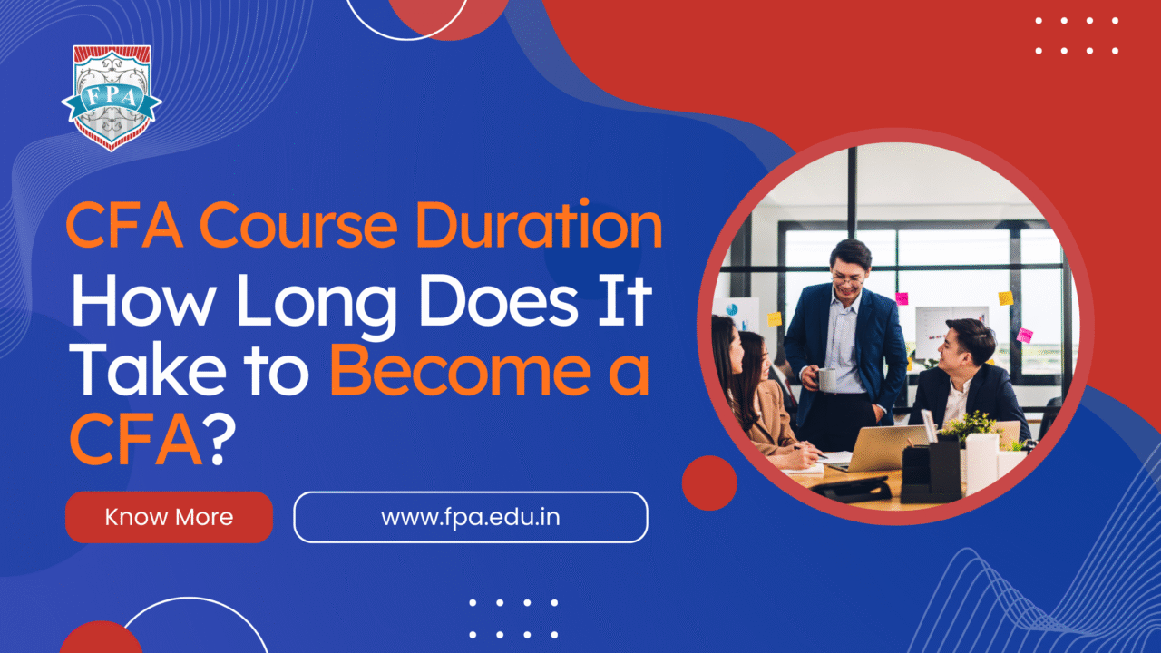 CFA Course Duration: How Long Does It Take to Become a CFA?